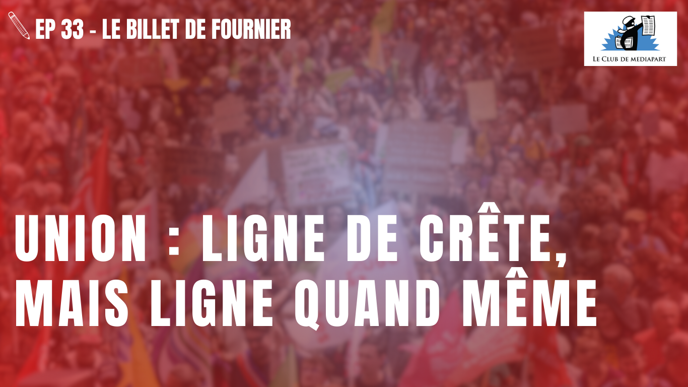 EP.33 L'union : ligne de crête mais ligne quand même - Député de Tours